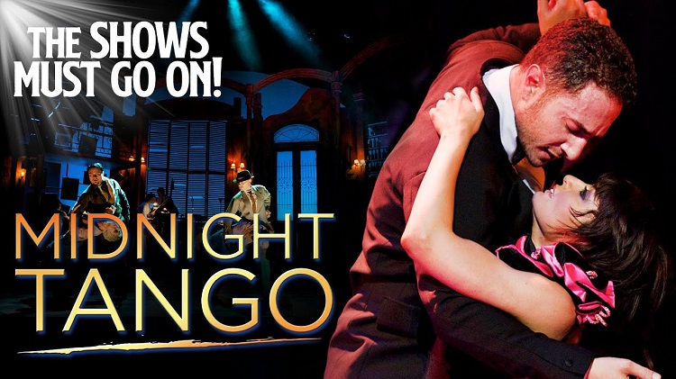 Midnight Tango - The Shows Must Go On - North West End UK