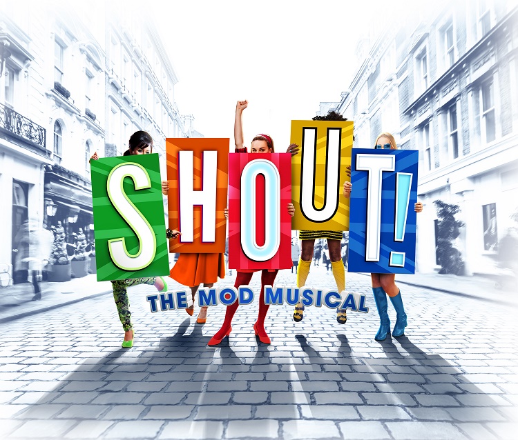 SHOUT! the Mod Musical Comes to London in 2021 - North West End UK