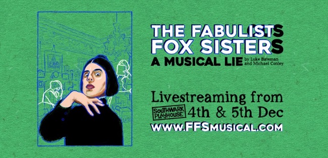 The Fabulist Fox Sister - Southwark Playhouse - North West End UK
