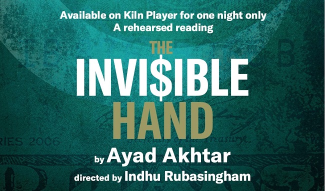 The Invisible Hand – Kiln Theatre - North West End UK