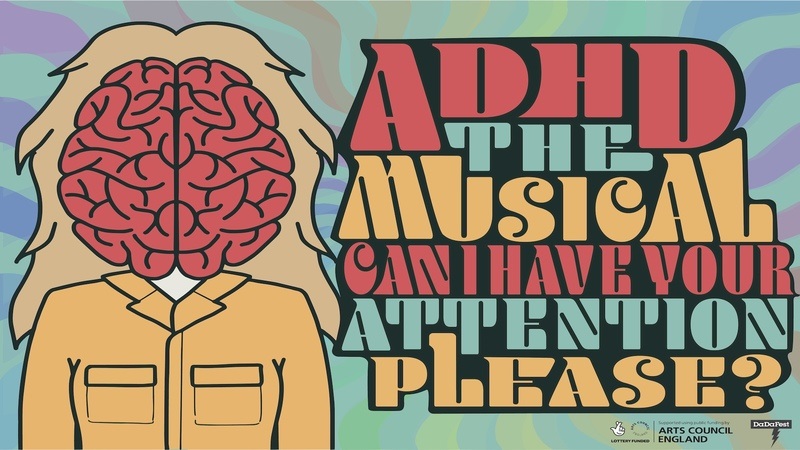 ADHD The Musical – Royal Court, Liverpool - North West End UK