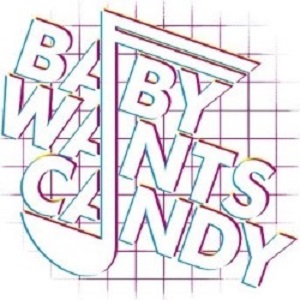 Baby Wants Candy - Assembly George Square Studios - North West End UK