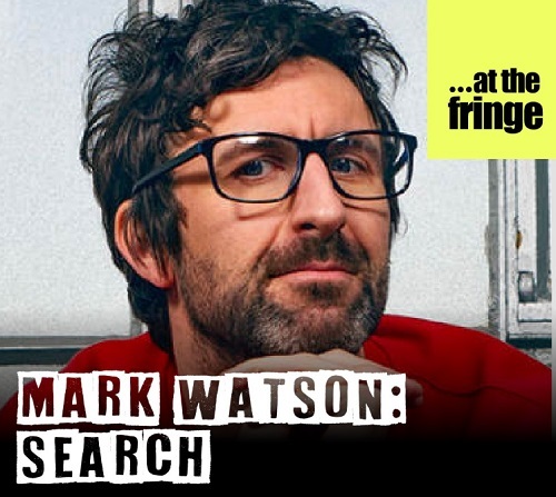 Mark Watson – Pleasance Courtyard - North West End UK