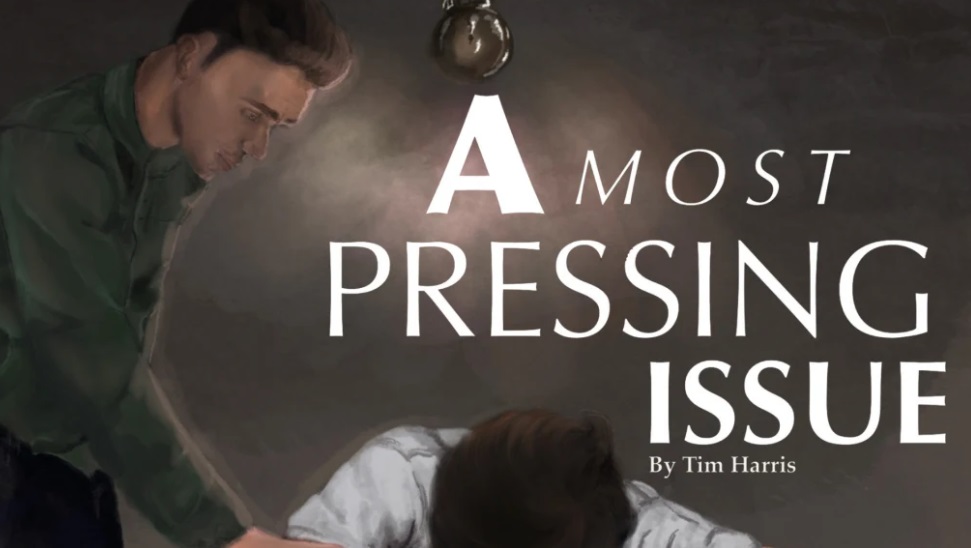 A Most Pressing Issue – New Wimbledon Theatre - North West End UK