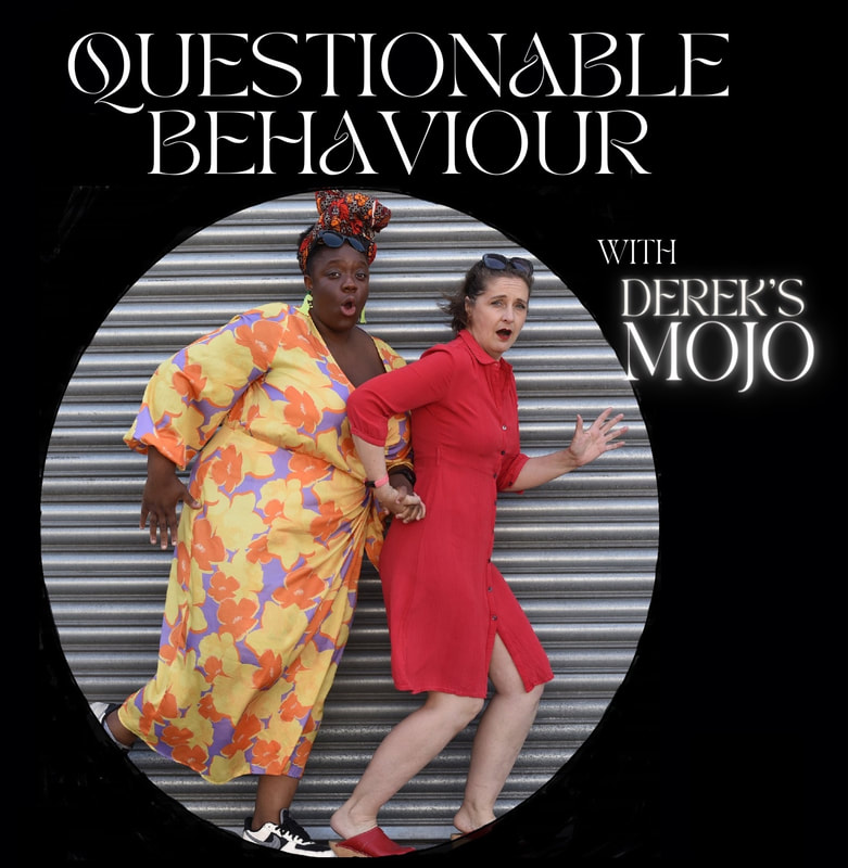 Derek’s Mojo: Questionable Behaviour – Unity Theatre - North West End UK