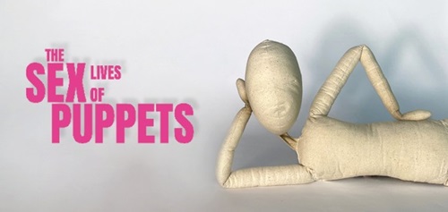 The Sex Life of Puppets – Pleasance Courtyard - North West End UK