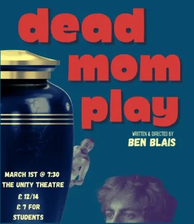 Dead Mom Play – Unity Theatre - North West End UK