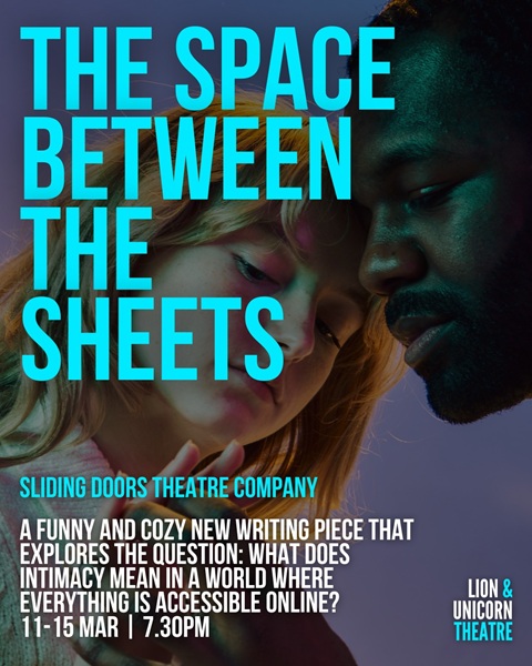 The Space Between the Sheets - Lion and Unicorn Theatre - North West End UK
