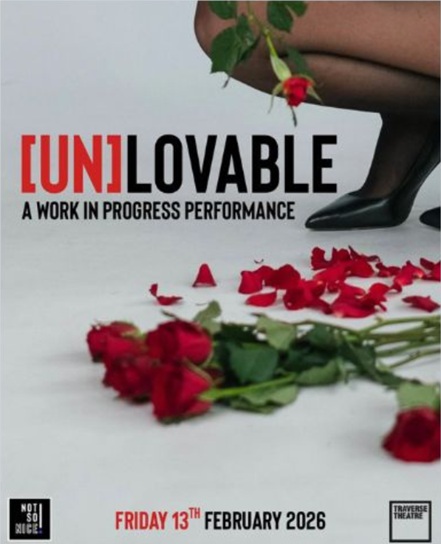 (UN)LOVABLE - Traverse Theatre - North West End UK